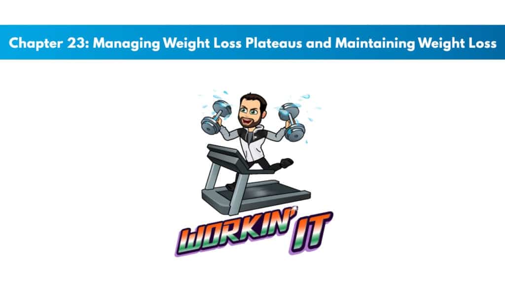 NASM CNC Chapter 23: Managing Weight Loss Plateaus and Maintaining ...