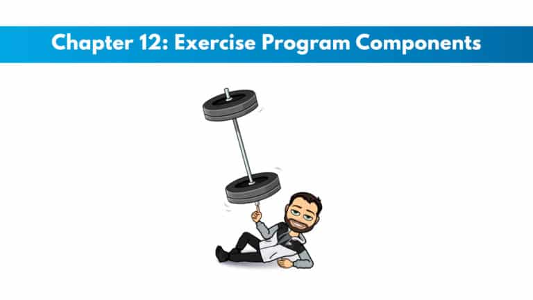 NCSF Personal Training Study Guide Chapter 12 – Exercise Program Components